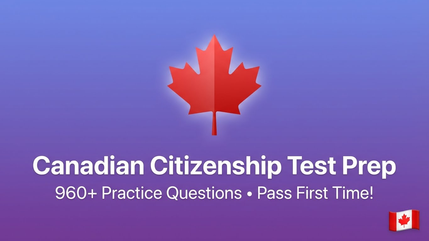 Canadian Citizenship Test Prep 2025 - Free Practice Questions | Pass ...